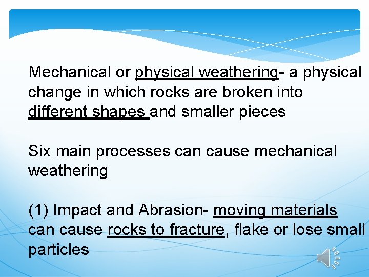 Geologic Processes 2 Weathering Erosion and Deposition How