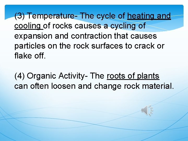 Geologic Processes 2 Weathering Erosion and Deposition How