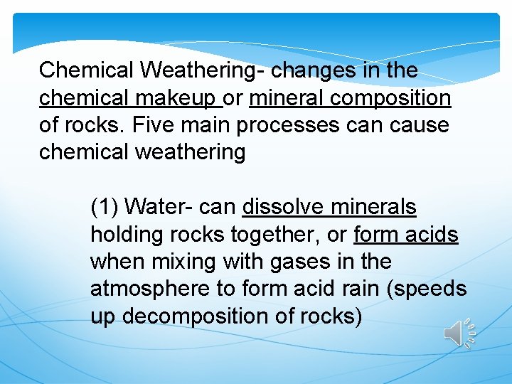 Geologic Processes 2 Weathering Erosion and Deposition How