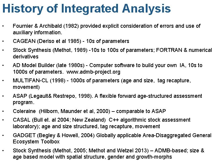 Introduction to Stock Synthesis Richard Methot Senior Scientist