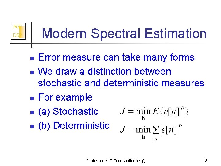 AGC Modern Spectral Estimation DSP n n Modern