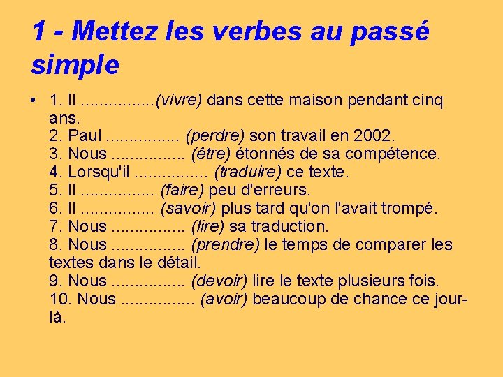 PASS SIMPLE FORMATION Verbes rguliers Pour les verbes