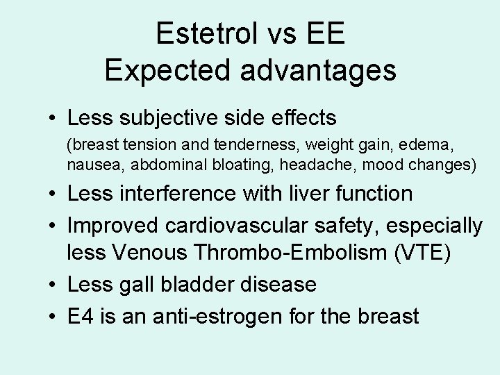 Estetrol the fourth natural human Estrogen Prof J