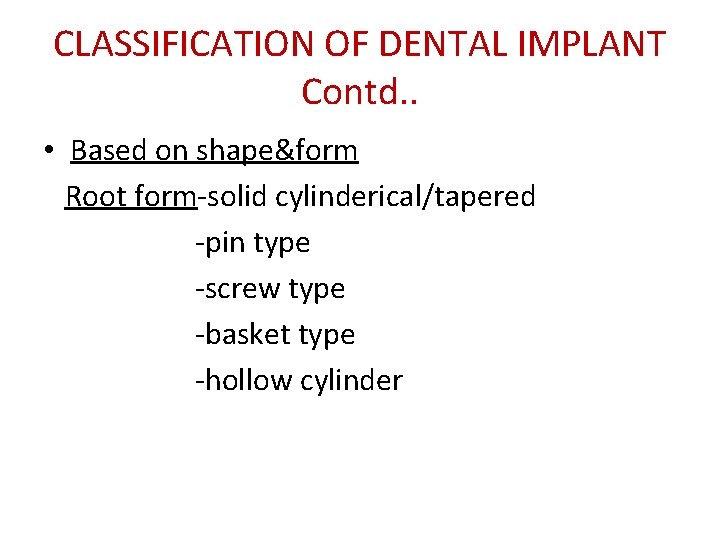 BASIC CONCEPT OF DENTAL IMPLANT An artificial dental
