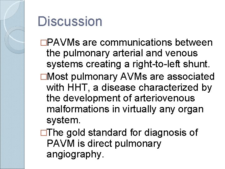 Transcatheter Embolization of a Pulmonary Arteriovenous Malformation in