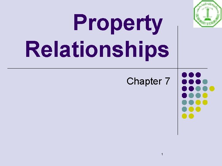 Property Relationships Chapter 7 1 The Tds relations