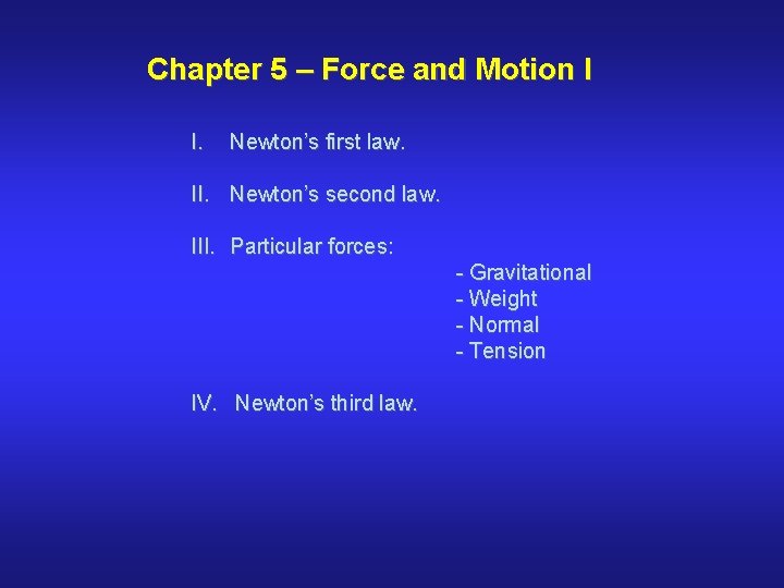 Chapter 5 Force and Motion I I Newtons