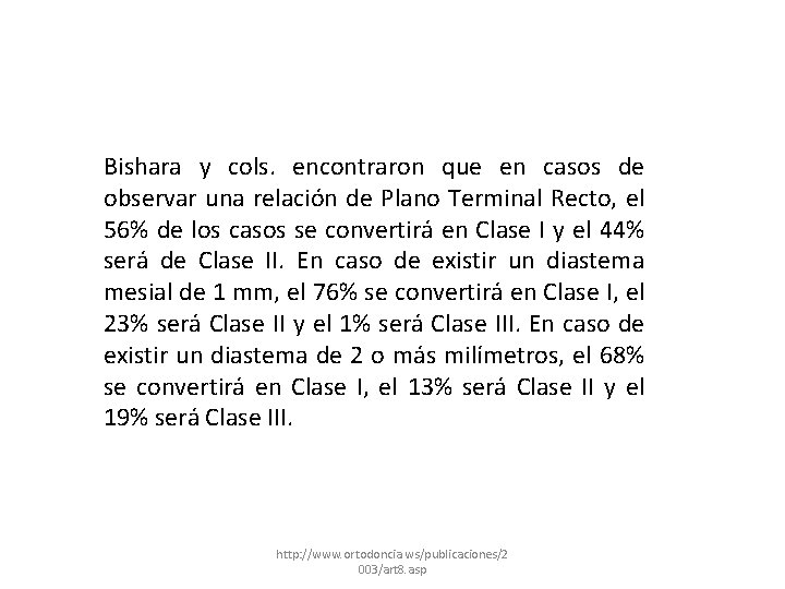 PLANOS TERMINALES Y ESCALONES EN DENTICIN PRIMARIA Y