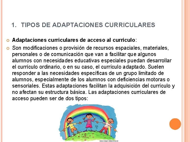 ADAPTACIN CURRICULAR Cuando se habla de adaptaciones curriculares