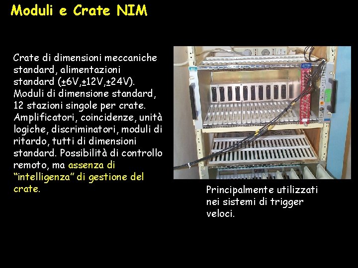 Modulistica per lelettronica nucleare 1 Lo standard NIM