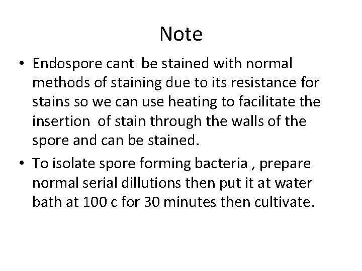 Spore staining Schaeffer and Fulton method We can