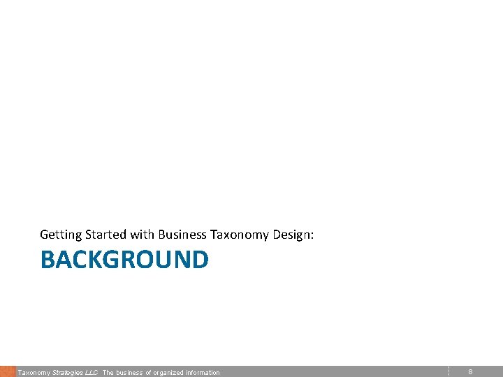 Taxonomy Strategies LLC Getting Started with Business Taxonomy