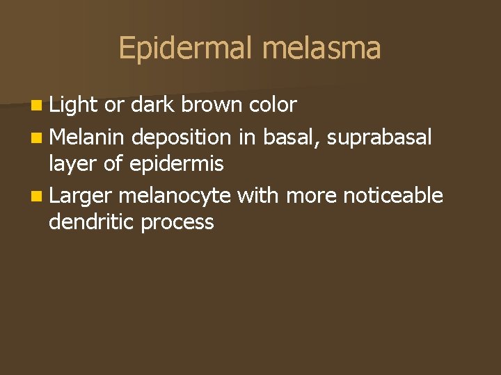 Melasma Biology of melanocyte n Dendritic cell at