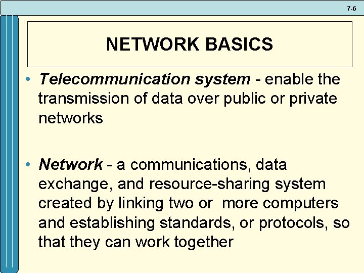 CHAPTER 7 NETWORKS TELECOMMUNICATIONS AND WIRELESS COMPUTING Opening