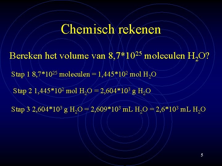 Chemisch rekenen In de derde klas hebben we