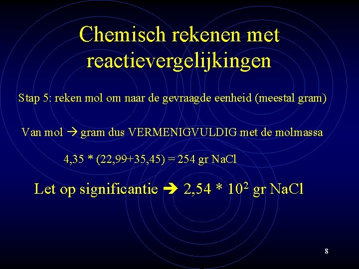 Chemisch rekenen In de derde klas hebben we