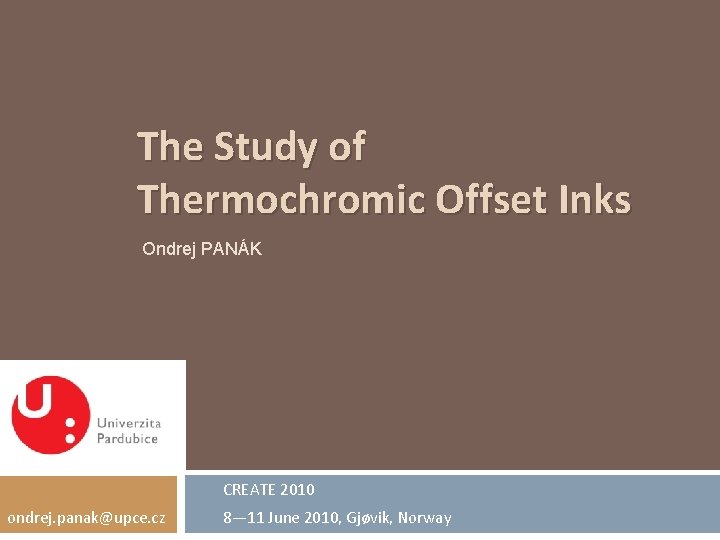 The Study of Thermochromic Offset Inks Ondrej PANK