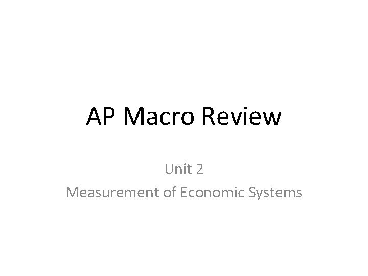 AP Macro Review Unit 2 Measurement of Economic