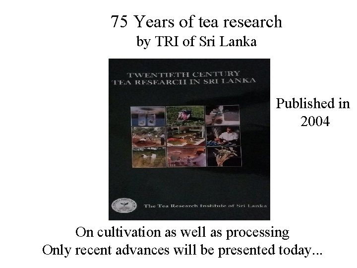 Innovations in Tea Processing Product diversification Value addition