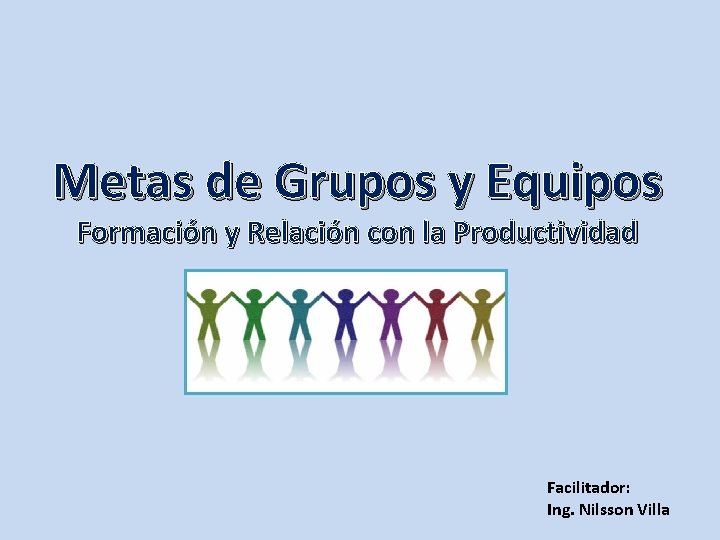 Metas de Grupos y Equipos Formacin y Relacin