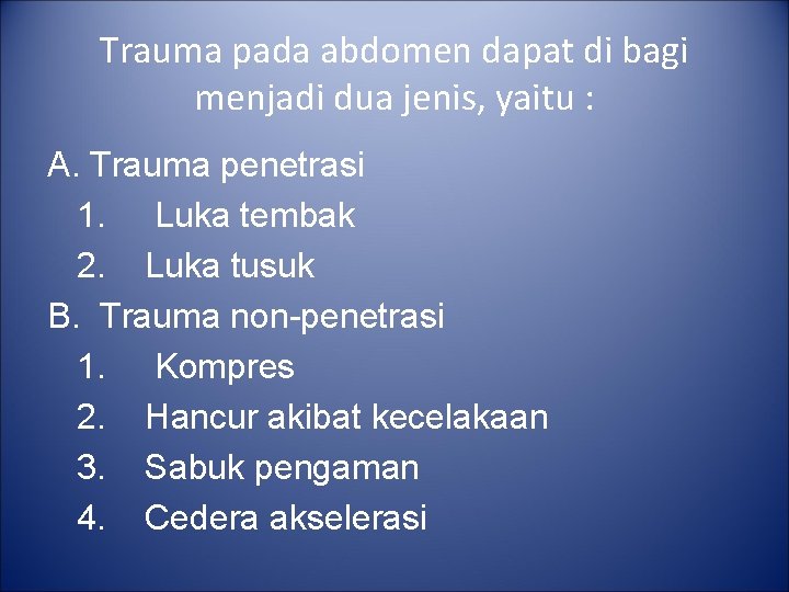 ABDOMINAL PELVIC TRAUMA Oleh Reny Chaidir SKp M