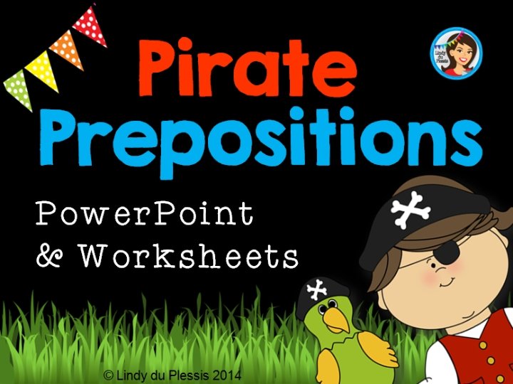 Pirate prepositions Where is the gold We are