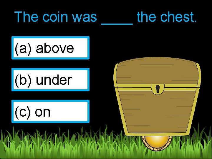 Pirate prepositions Where is the gold We are