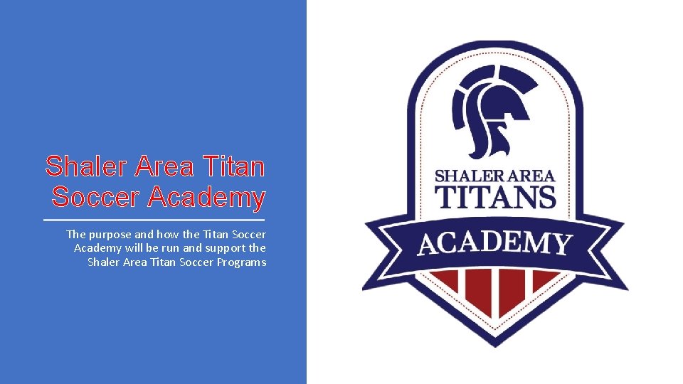 Shaler Area Titan Soccer Academy The purpose and