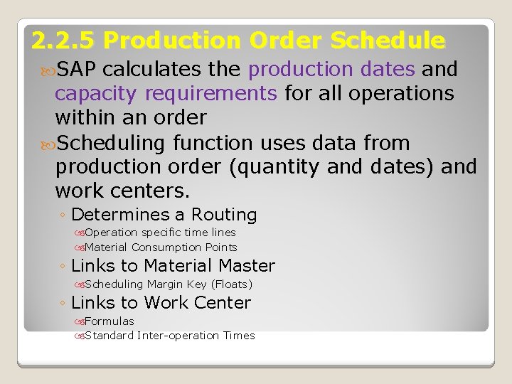 Production Planning Processes EGN 5620 Enterprise Systems Configuration