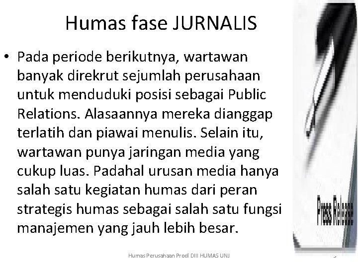 PERKEMBANGAN PROFESI HUMAS INDONESIA Humas Perusahaan Prodi DIII