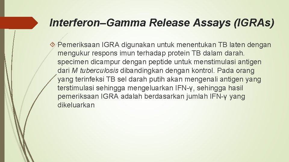Peran Tuberculin Skin Test TST dan Interferon Gamma
