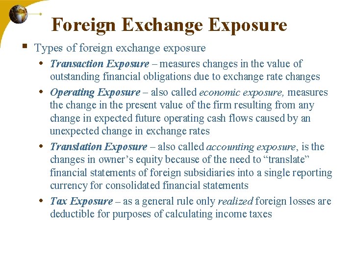 FX Risk Management Transaction Exposure Overview The three