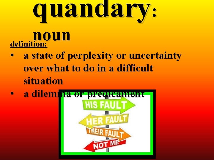 quandary noun definition a state of perplexity or