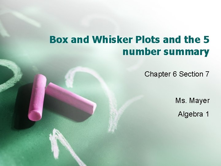 Box and Whisker Plots and the 5 number
