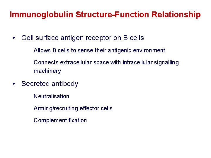 Structural Biology and Functions of Immunoglobulins Dr Colin