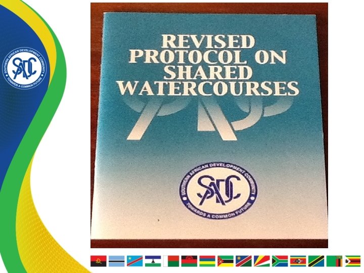 THE SADC PROTOCOL ON SHARED WATERCOURSES DEVELOPMENT BACKGROUND