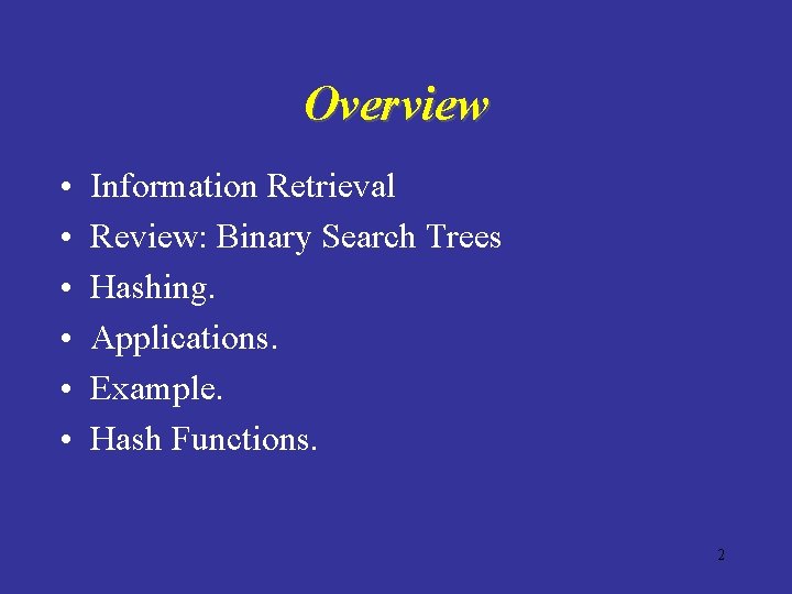 Hash Tables Overview Information Retrieval Review Binary Search