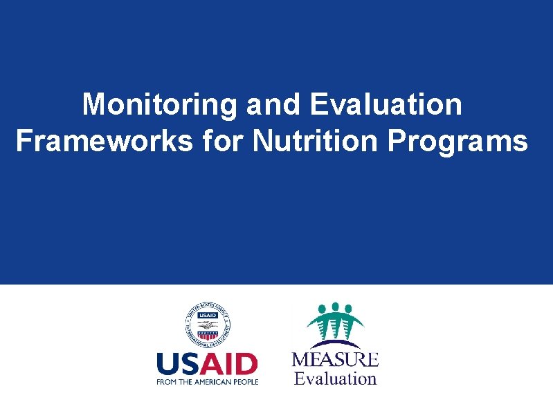 Monitoring and Evaluation of Maternal and Child Nutrition