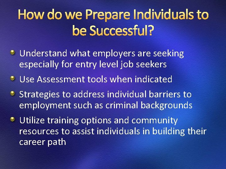 Overcoming Barriers to Employment What are the barriers