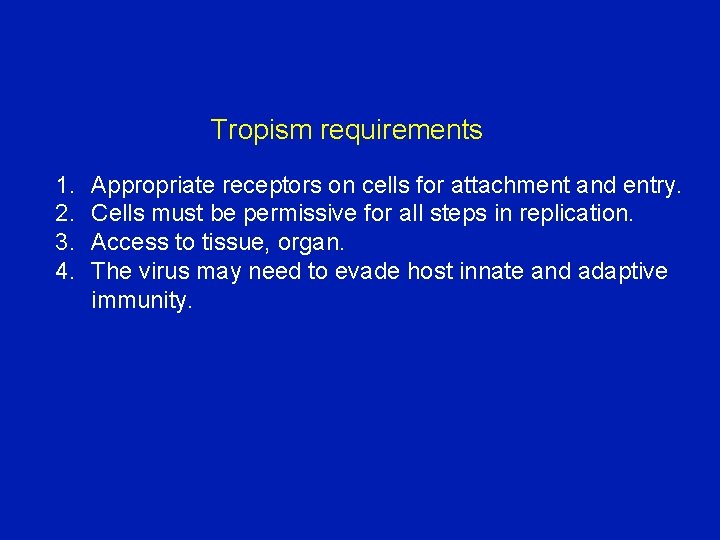 Viral tropisms 1 2 3 4 Cell tropism