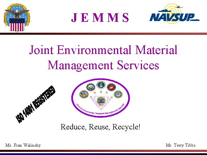 JEMMS Joint Environmental Material Management Services Reduce Reuse