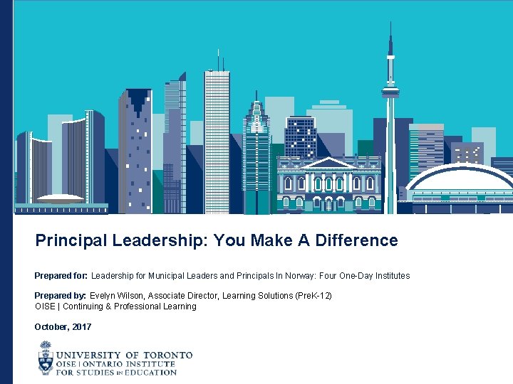 Principal Leadership You Make A Difference Prepared for