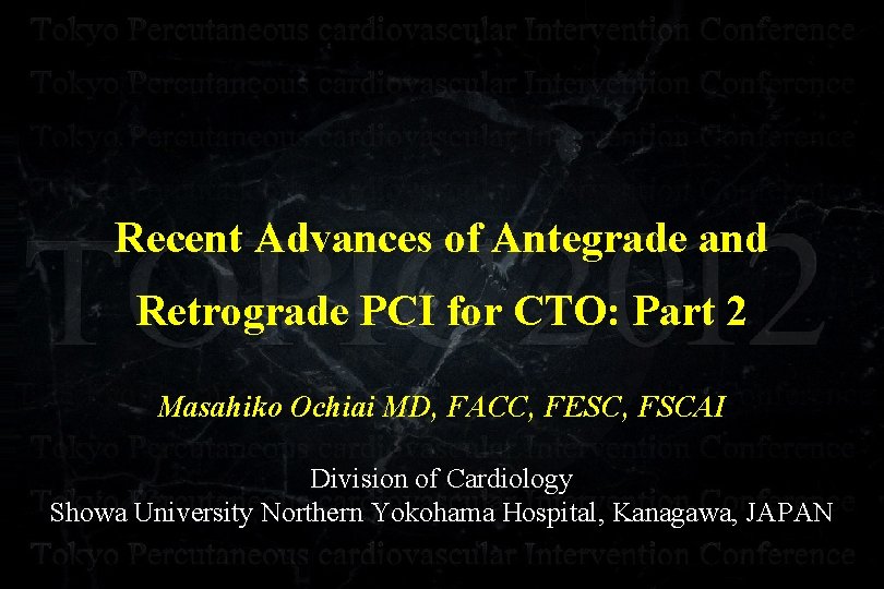 Recent Advances of Antegrade and Retrograde PCI for