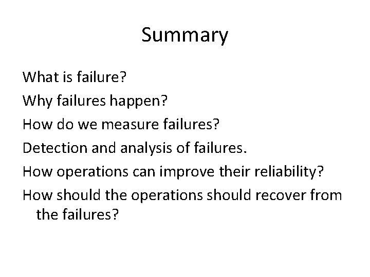 Failure Prevention and recovery Chapter 19 Summary What