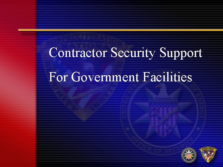 Contractor Security Support For Government Facilities Department of