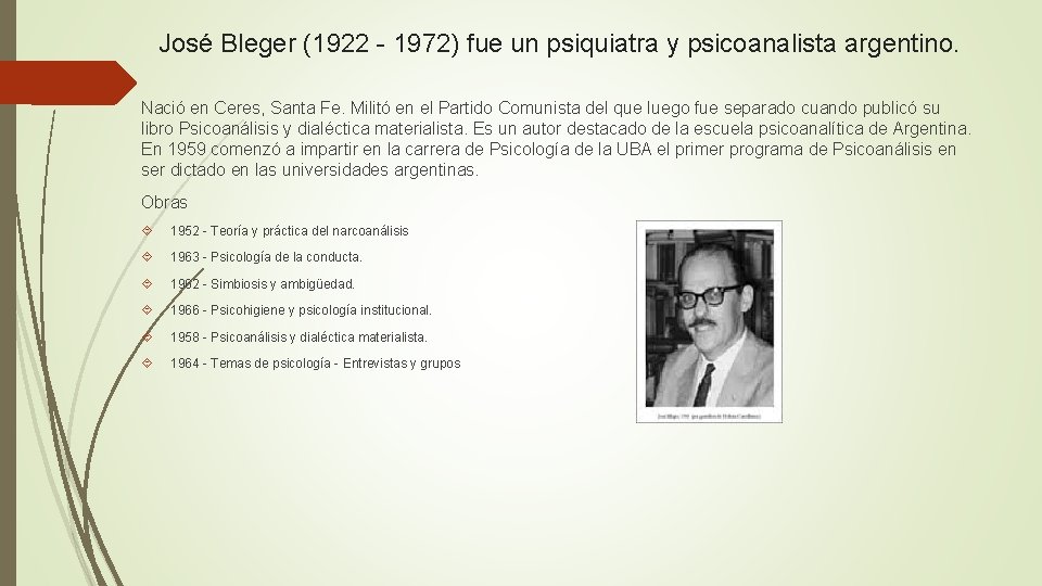Jos Bleger 1922 1972 fue un psiquiatra y