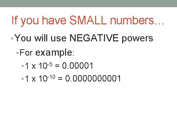 SCIENTIFIC NOTATION Scientific Notation In science we typically