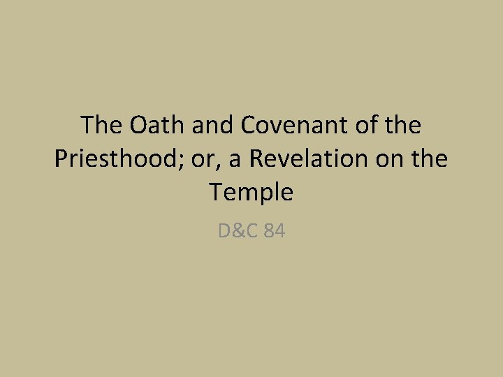 The Oath and Covenant of the Priesthood or