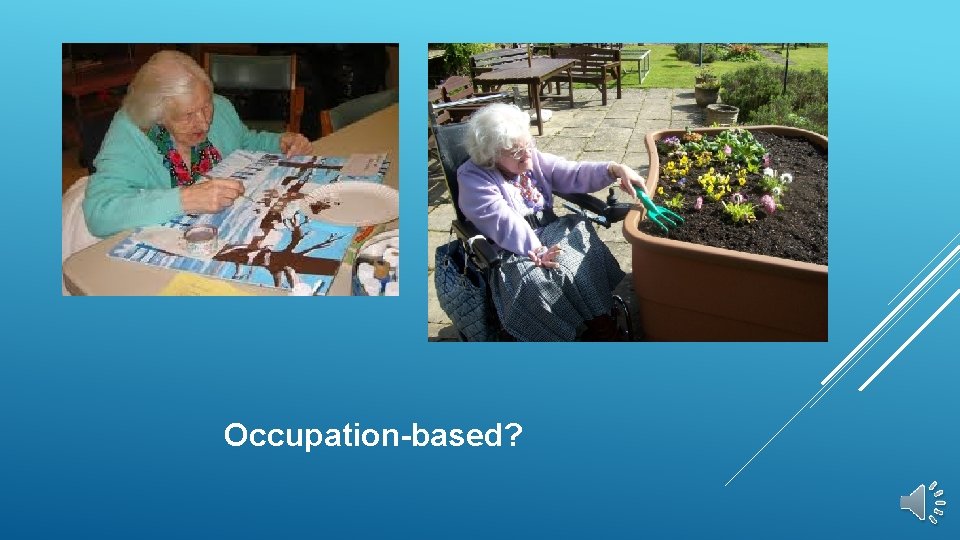 THE CANADIAN OCCUPATIONAL PERFORMANCE MEASURE AND OCCUPATIONBASED TREATMENT