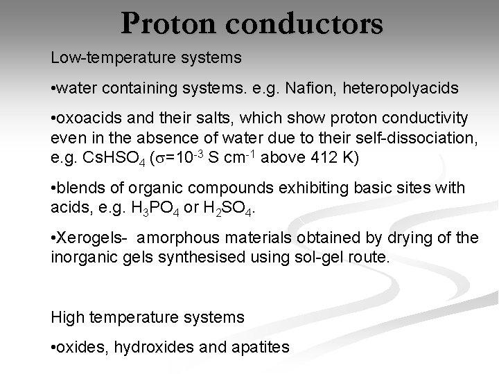 Proton conductors Lowtemperature systems water containing systems e